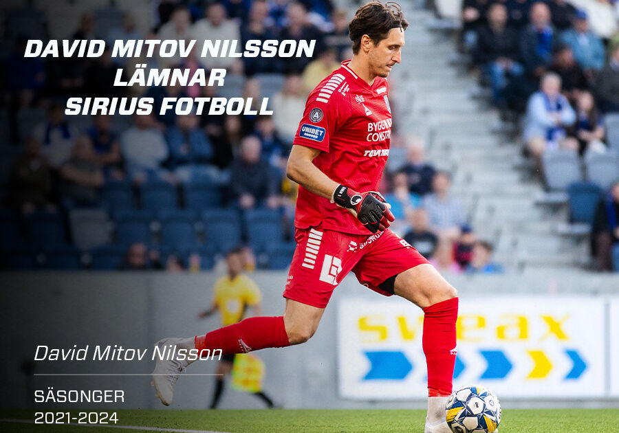 David Mitov Nilsson lämnar Sirius Fotboll - Sirius Fotboll