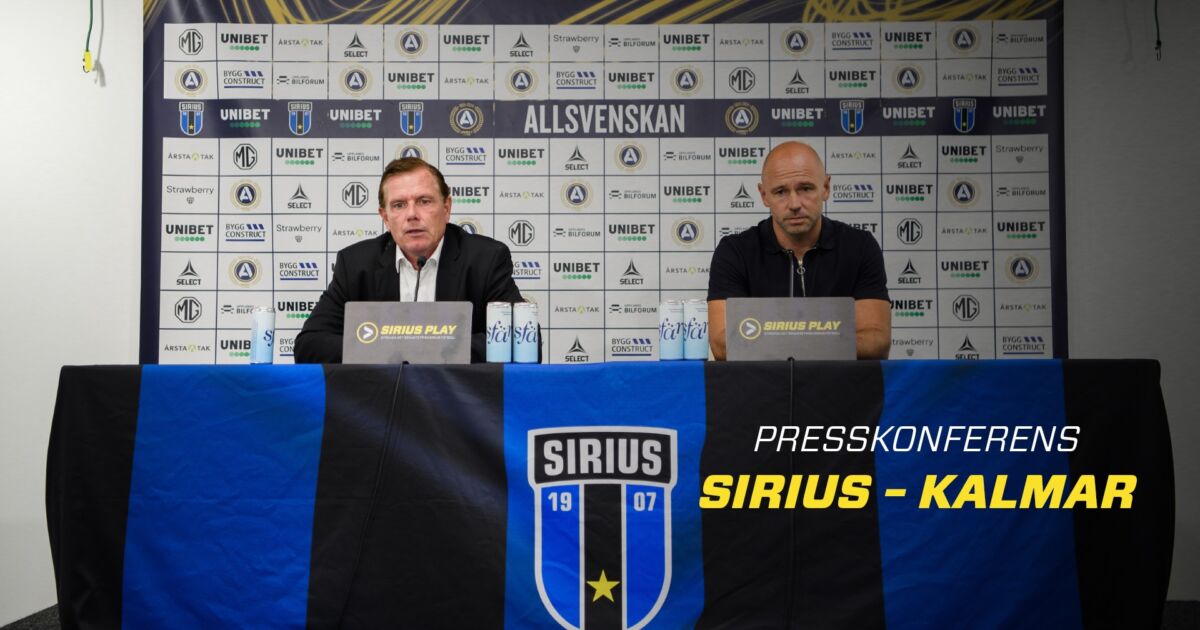 Sirius Play | Presskonferens efter Sirius – Kalmar - Sirius Fotboll