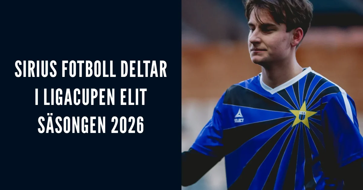 Sirius Fotboll deltar i Ligacupen Elit - Sirius Fotboll